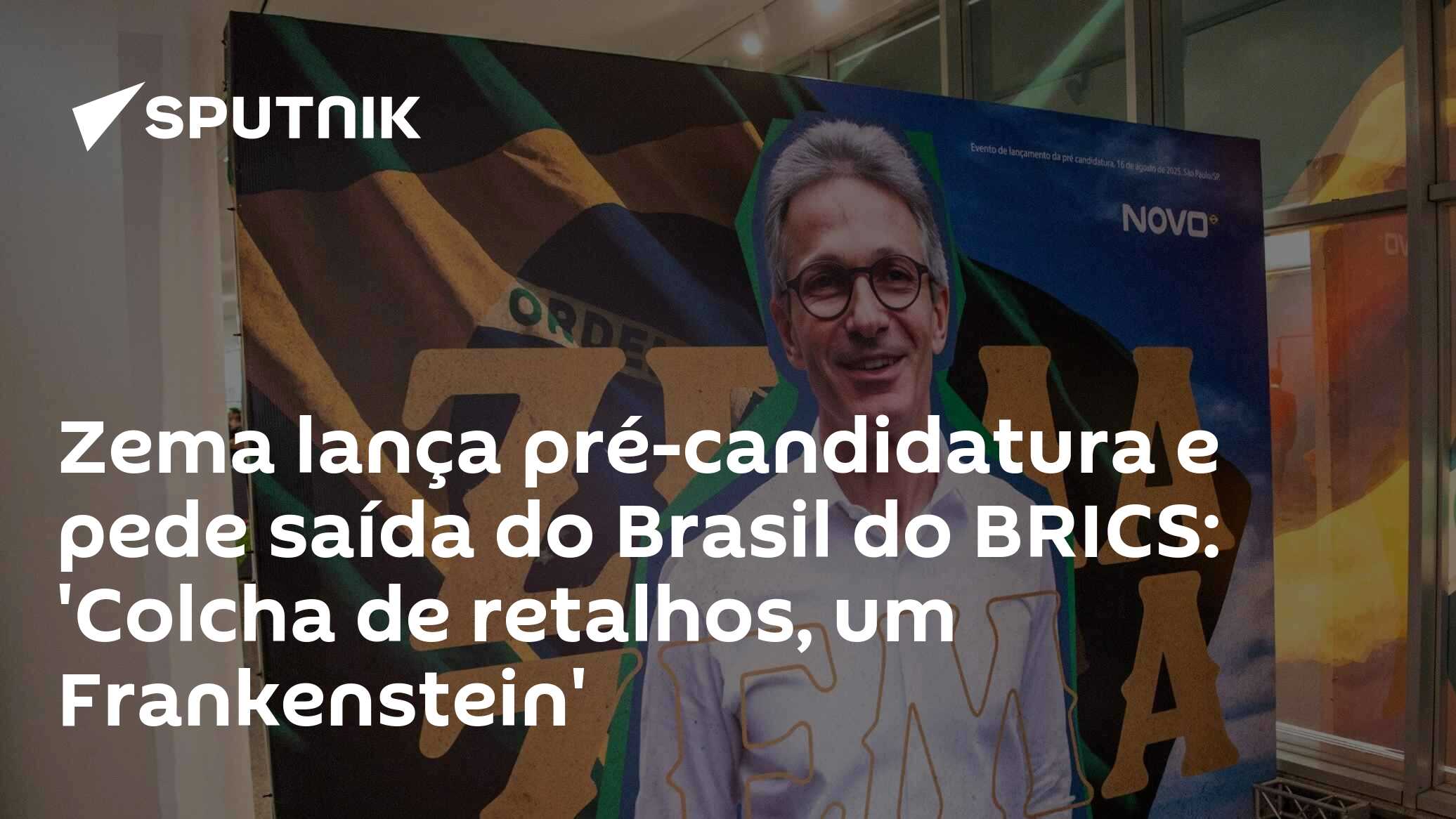 Zema lança pré-candidatura e pede saída do Brasil do BRICS: 'Colcha de ...