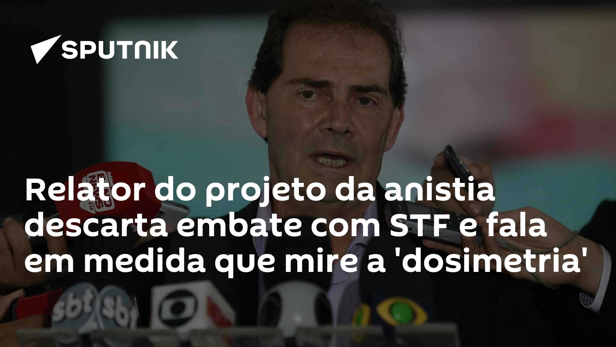Relator do projeto da anistia descarta embate com STF e fala em medida ...
