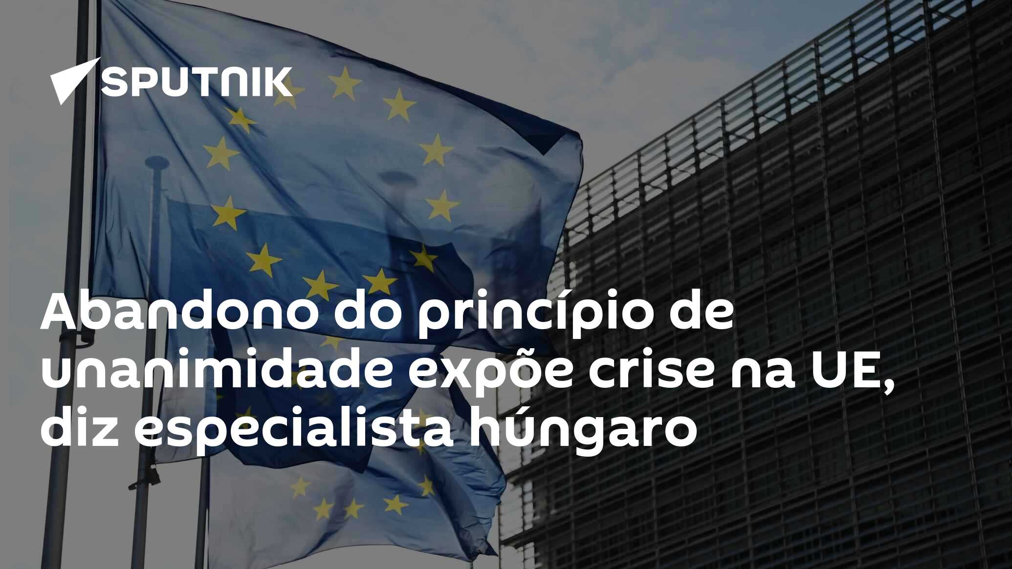 Abandono do princípio de unanimidade expõe crise na UE, diz ...