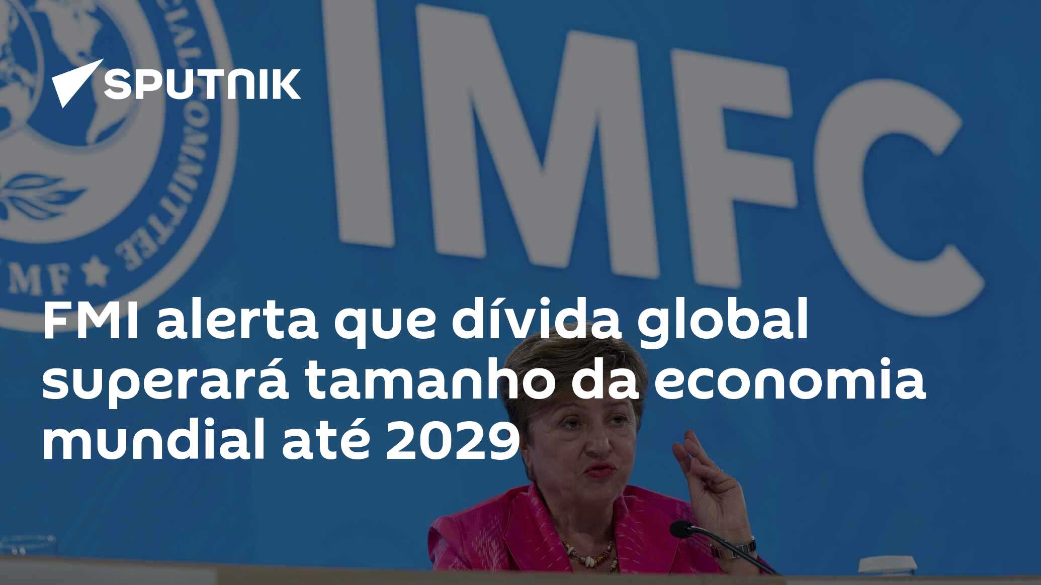 FMI alerta que dívida global superará tamanho da economia mundial até ...