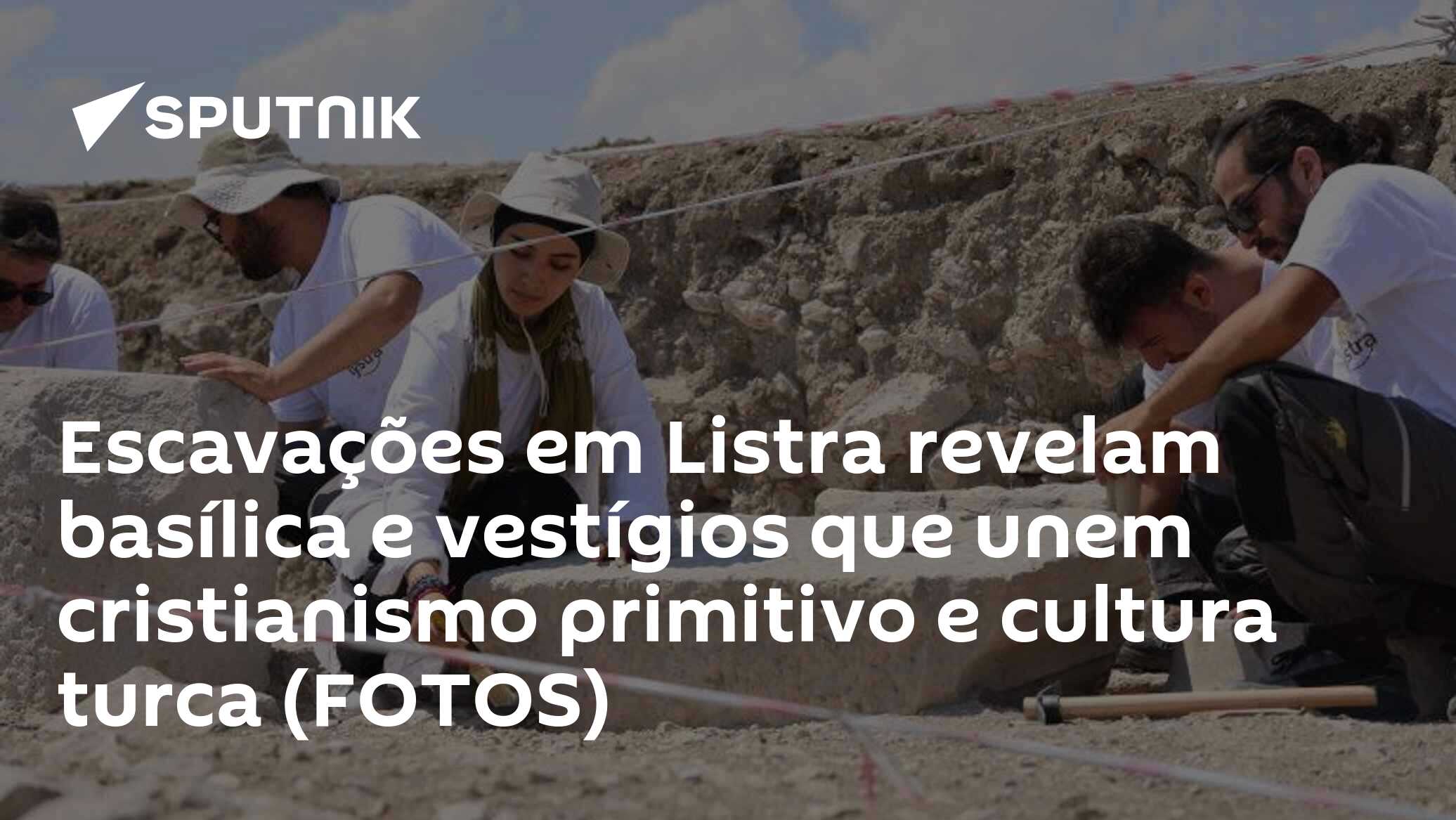 Escavações em Listra revelam basílica e vestígios que unem cristianismo ...