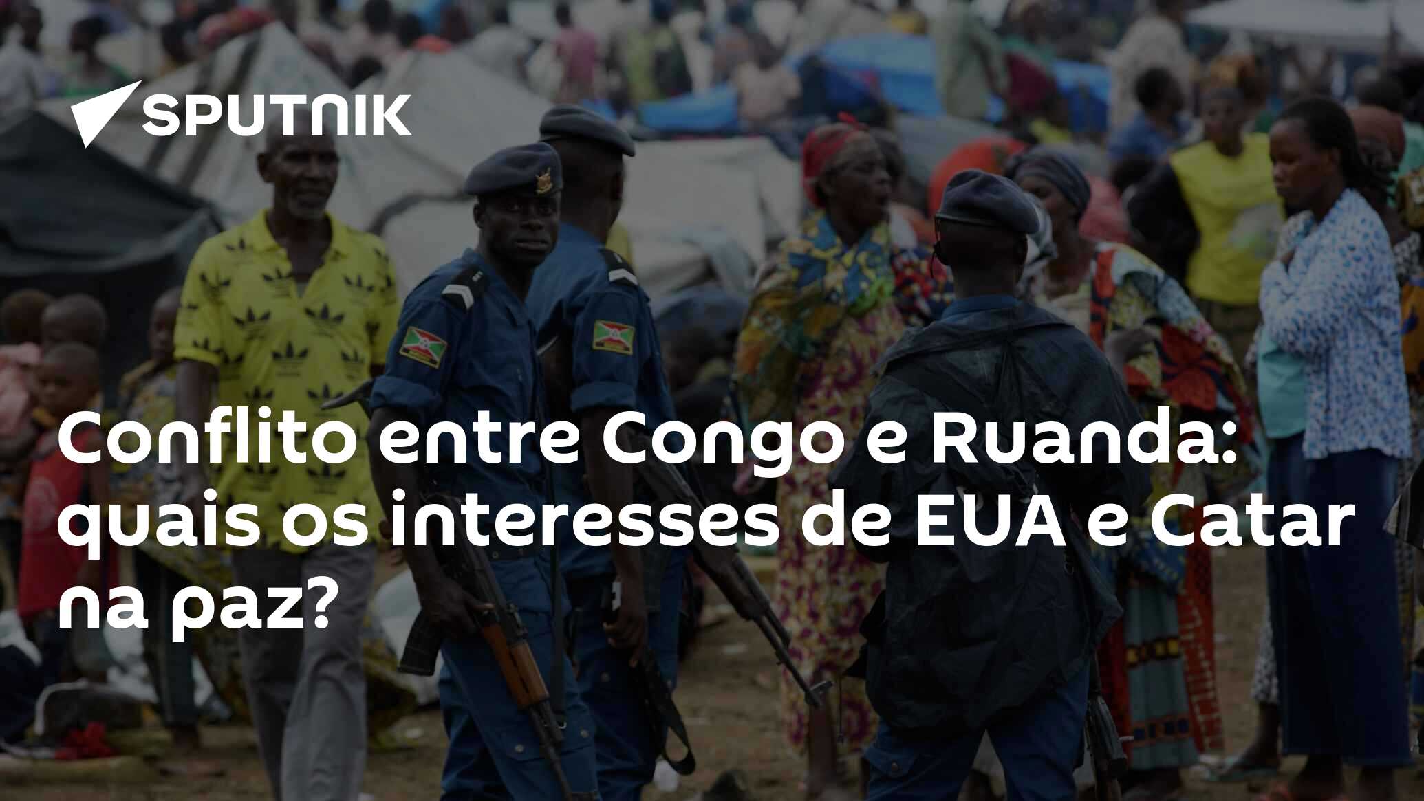 Conflito entre Congo e Ruanda: quais os interesses de EUA e Catar na ...