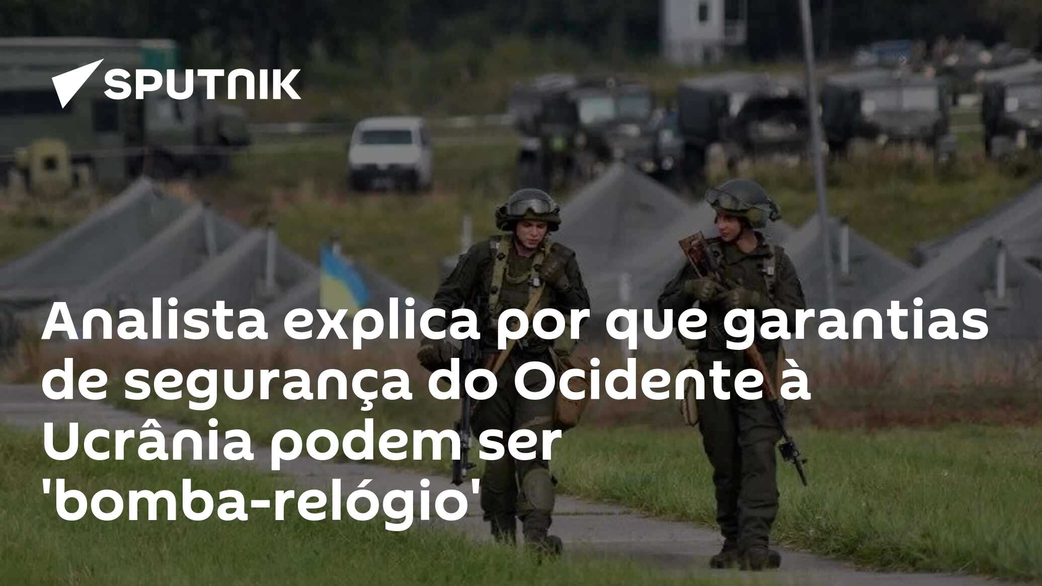 Analista explica por que garantias de segurança do Ocidente à Ucrânia ...