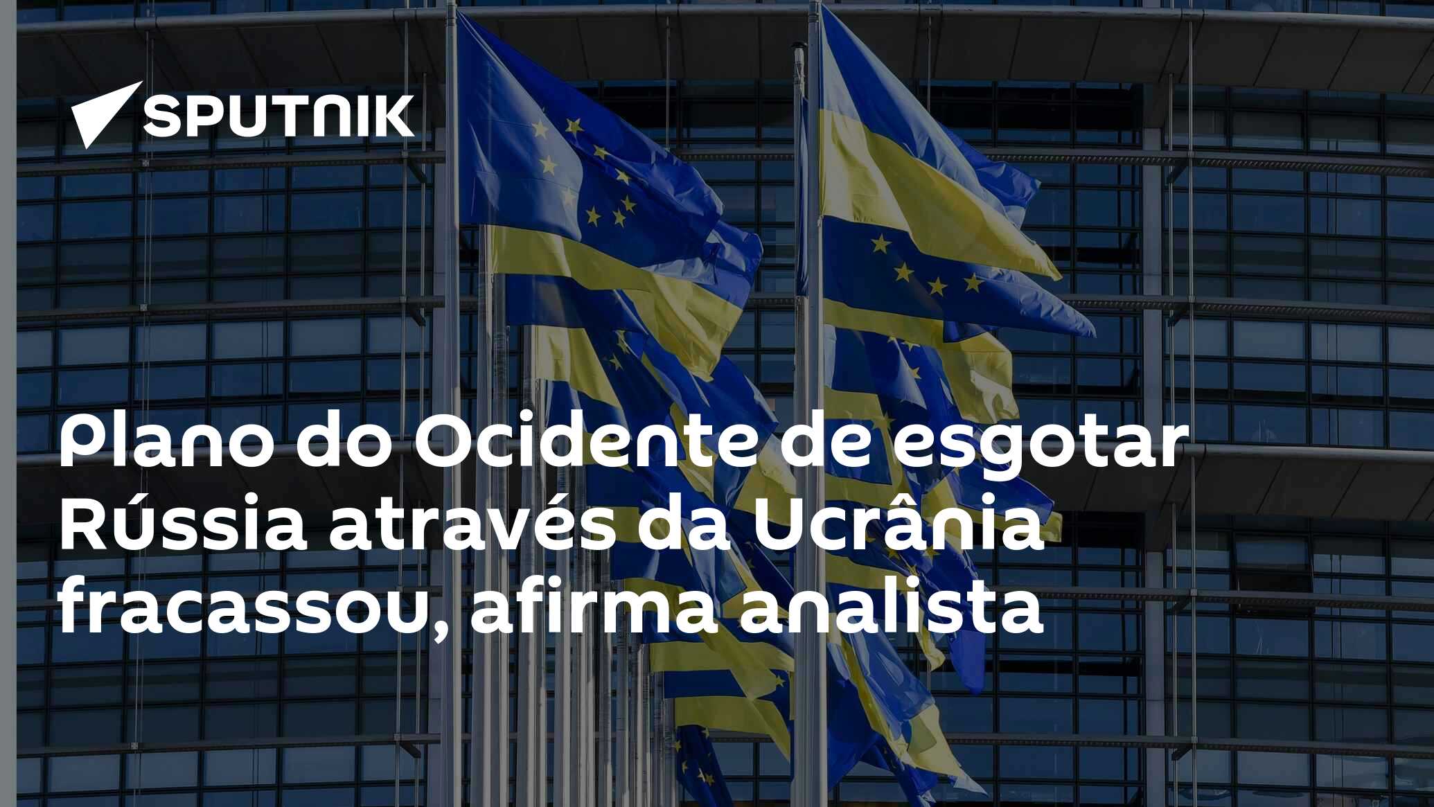 Plano do Ocidente de esgotar Rússia através da Ucrânia fracassou ...