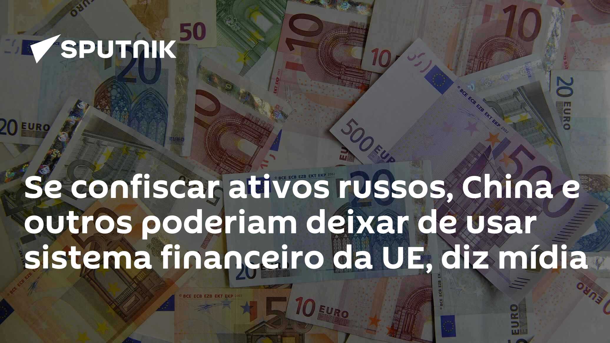 Se confiscar ativos russos, China e outros poderiam deixar de usar ...