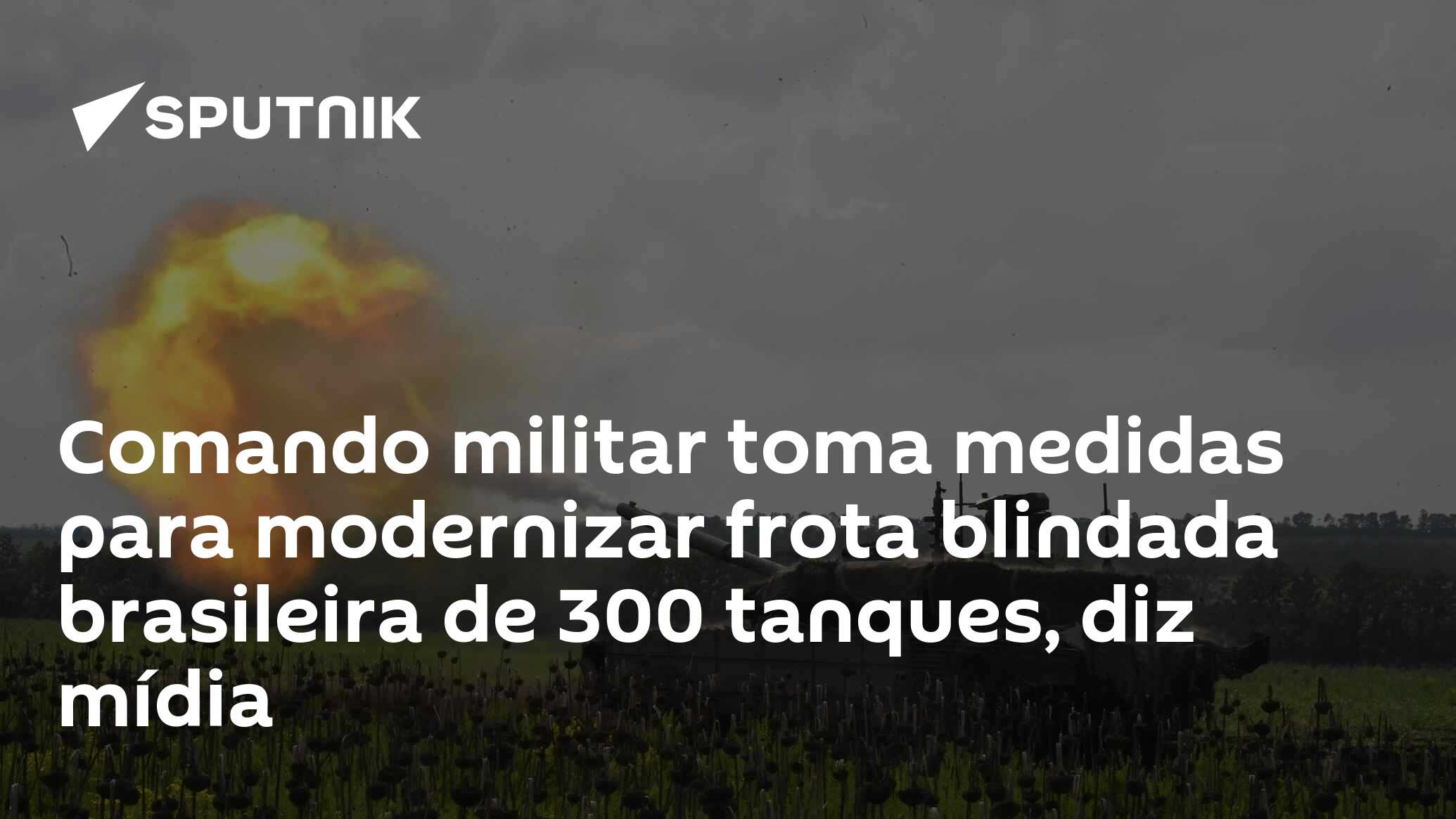 Comando militar toma medidas para modernizar frota blindada brasileira ...