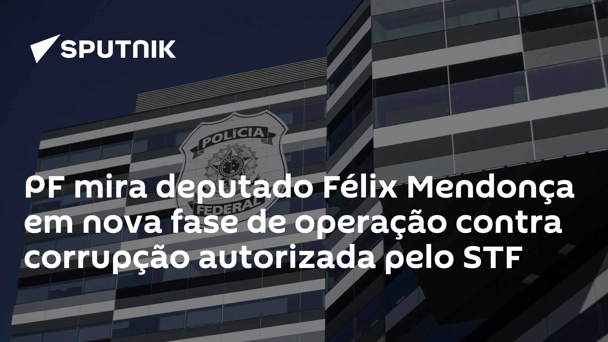 PF mira deputado Félix Mendonça em nova fase de operação contra ...