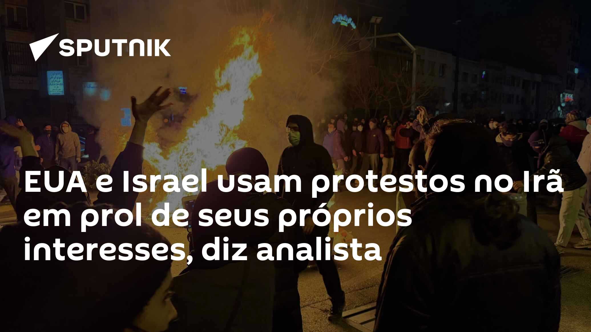 EUA e Israel usam protestos no Irã em prol de seus próprios interesses ...
