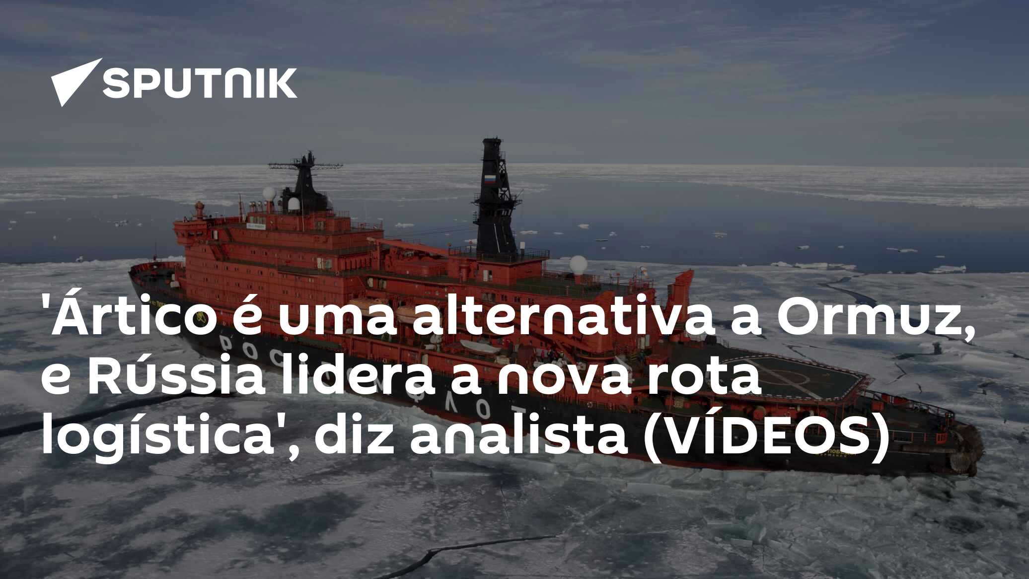 'Ártico é uma alternativa a Ormuz, e Rússia lidera a nova rota ...