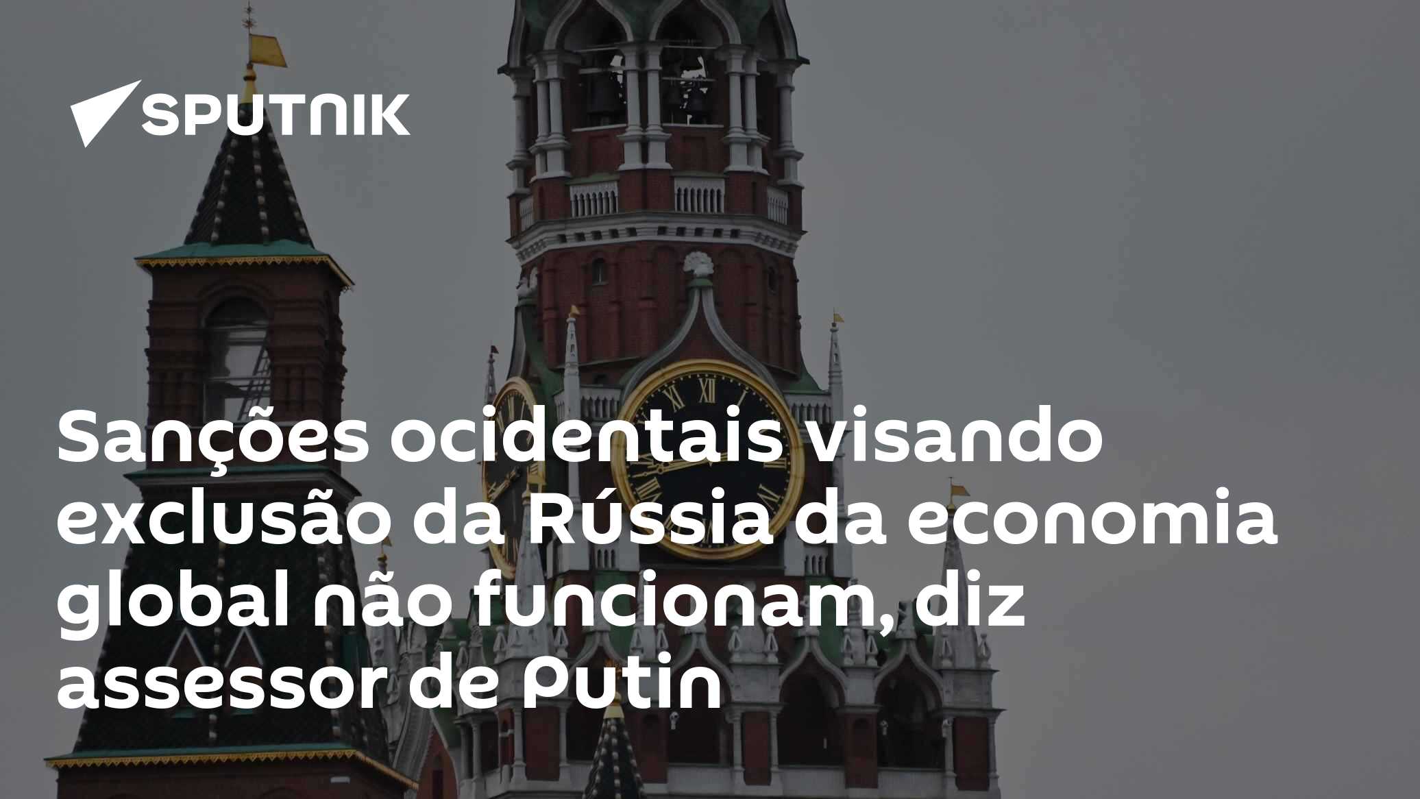 Sanções ocidentais visando exclusão da Rússia da economia global não ...