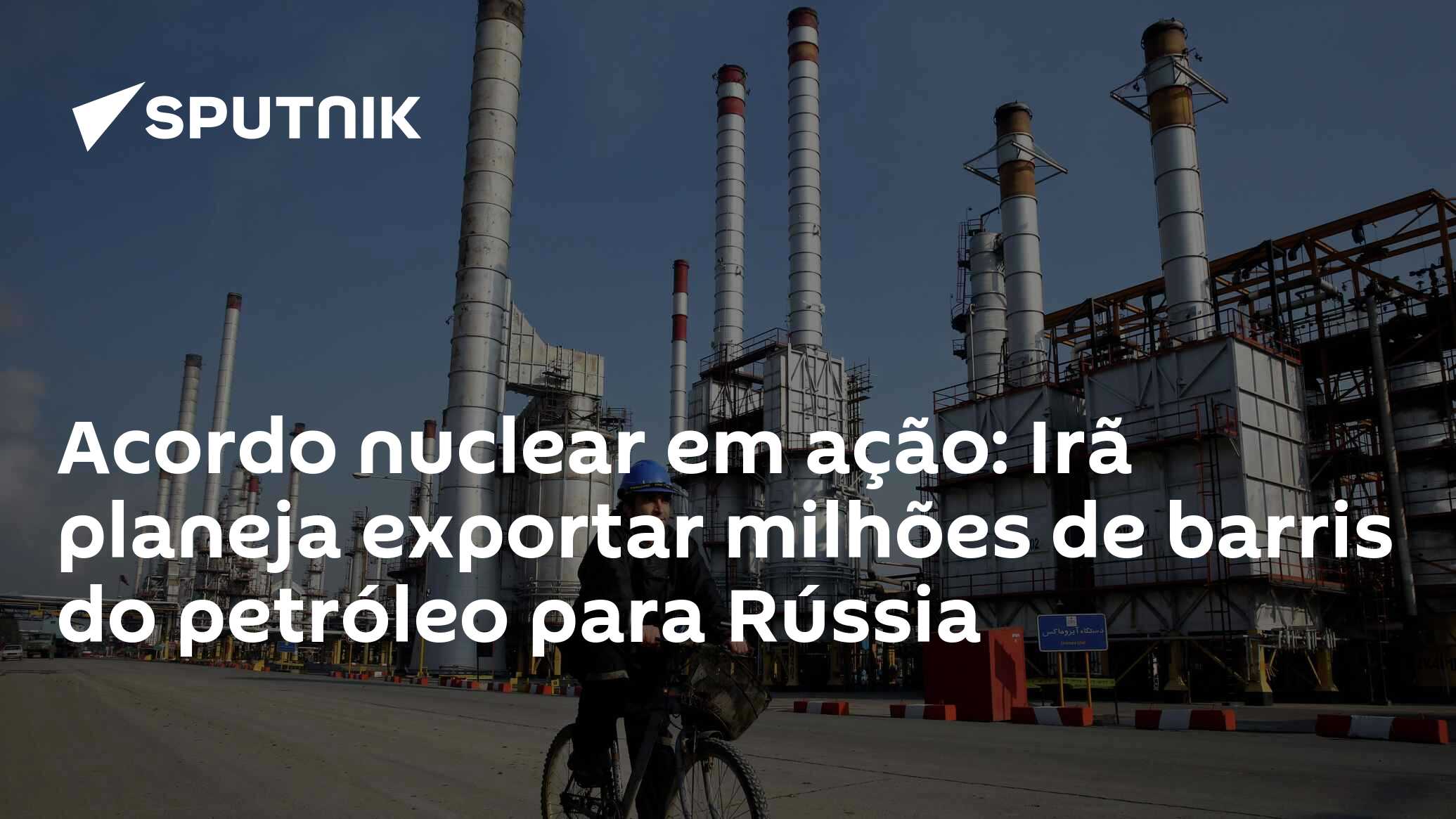 Acordo nuclear em ação: Irã planeja exportar milhões de barris do ...