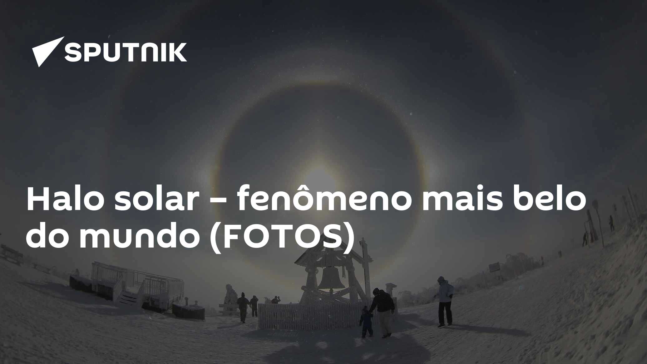 Halo solar – fenômeno mais belo do mundo (FOTOS) - 30.11.2017, Sputnik ...